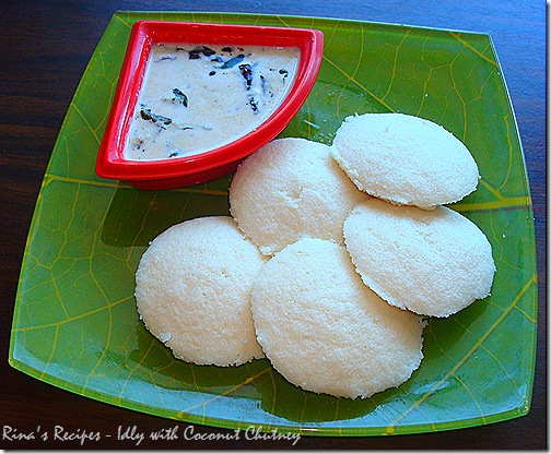 Rina's Recipes: Idli with Coconut Chutney - A Humble Combo, A bond indeed